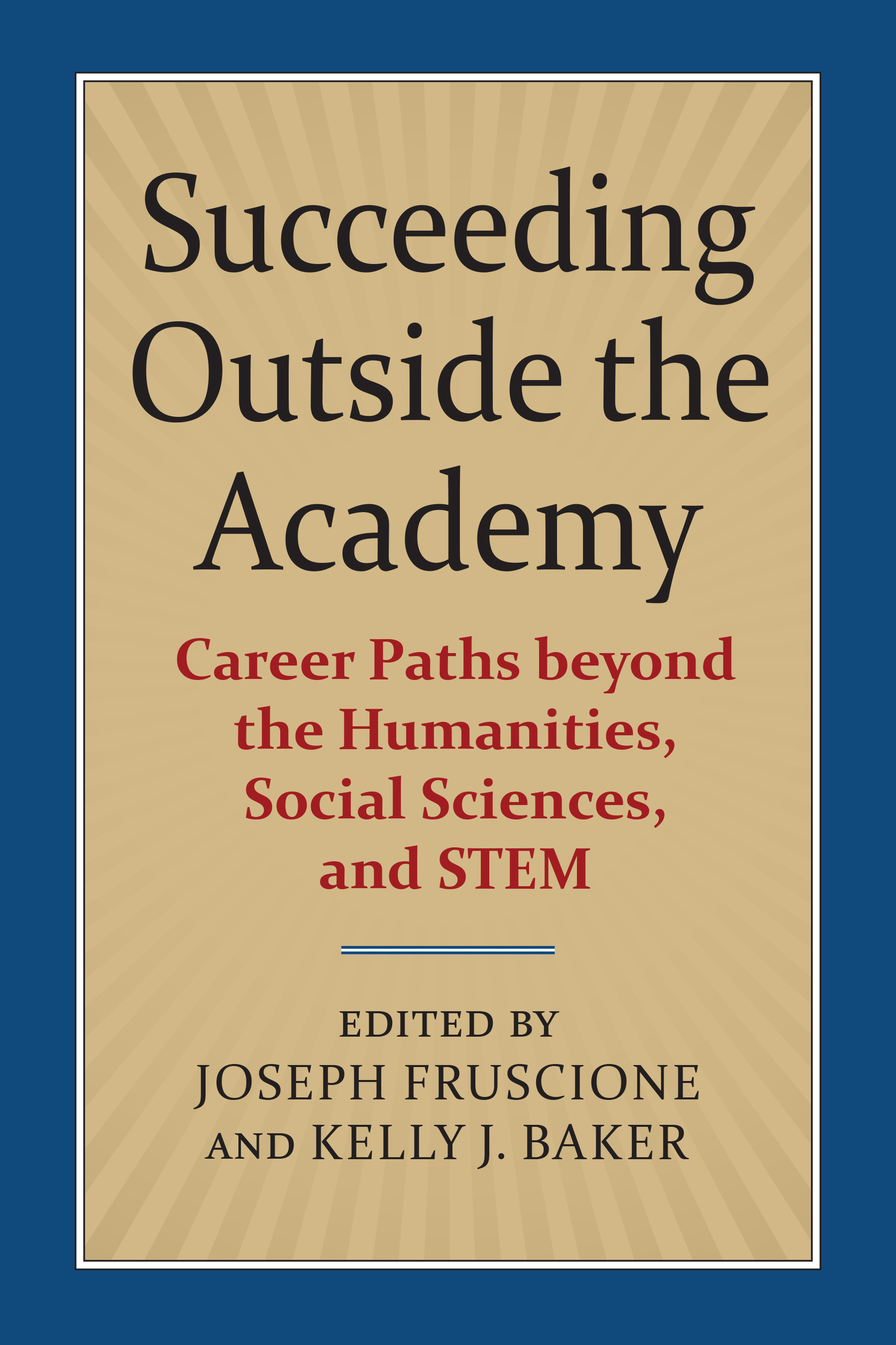 Succeeding Outside of the Academy - Kelly J Baker
